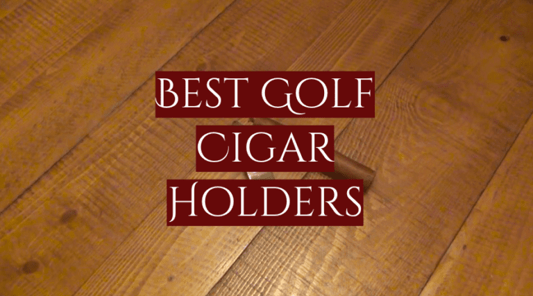 Golf Cigar Holders- Our Top 5 Picks [2023 Review] - SmokeProfy